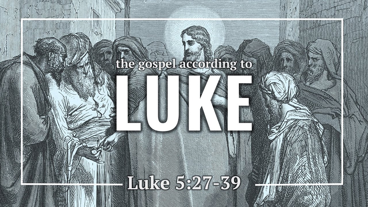 Luke 5:27-39 - YouTube