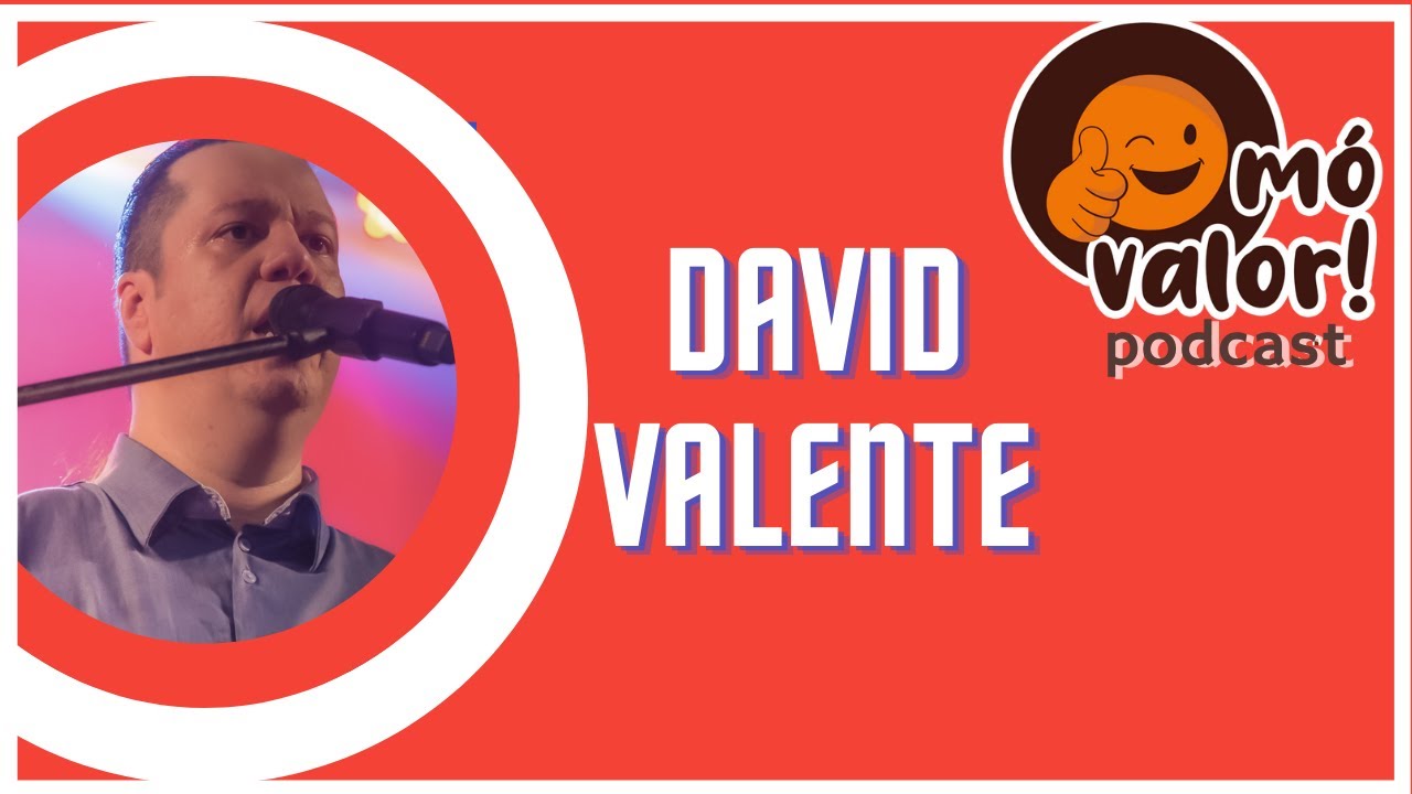 Mó Valor Podcast EP#023 - David Valente - YouTube