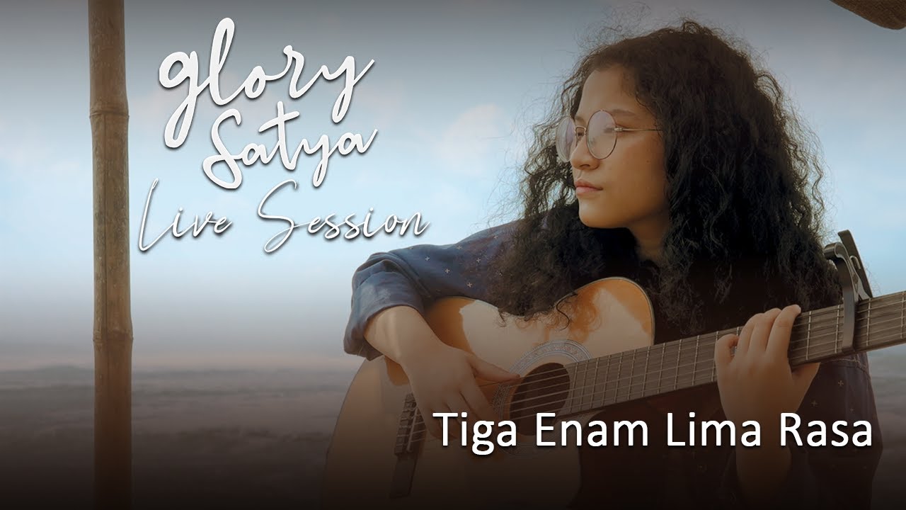 Glory Satya - Tiga Enam Lima Rasa (Live Session) - YouTube