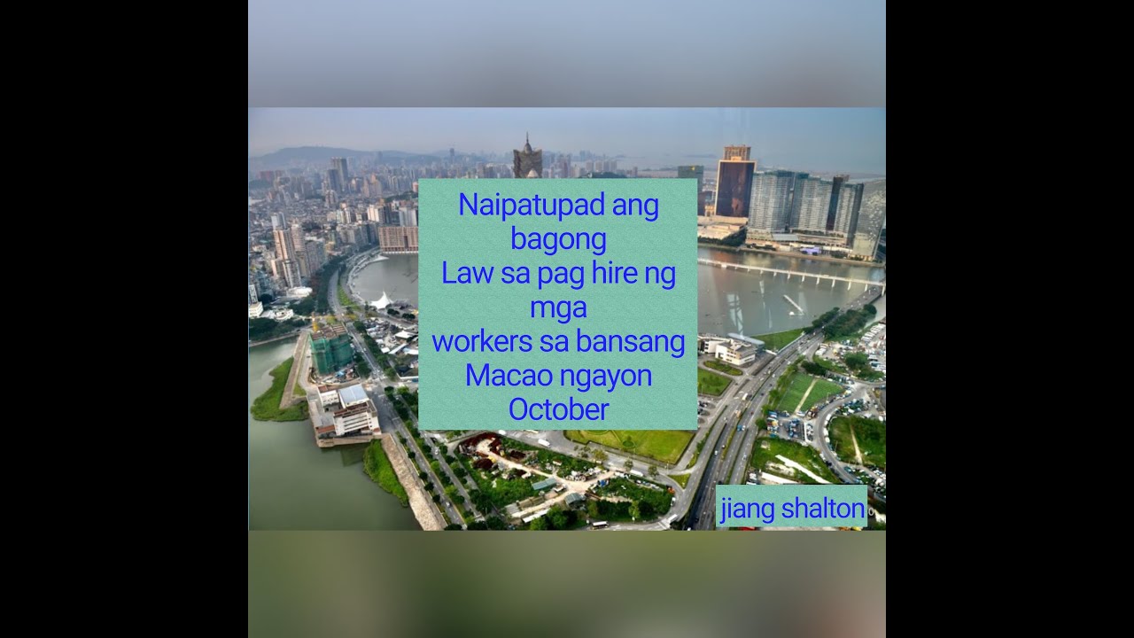 New Law for Hiring Domestic Helper / unskilled labour in Macau Macao ...