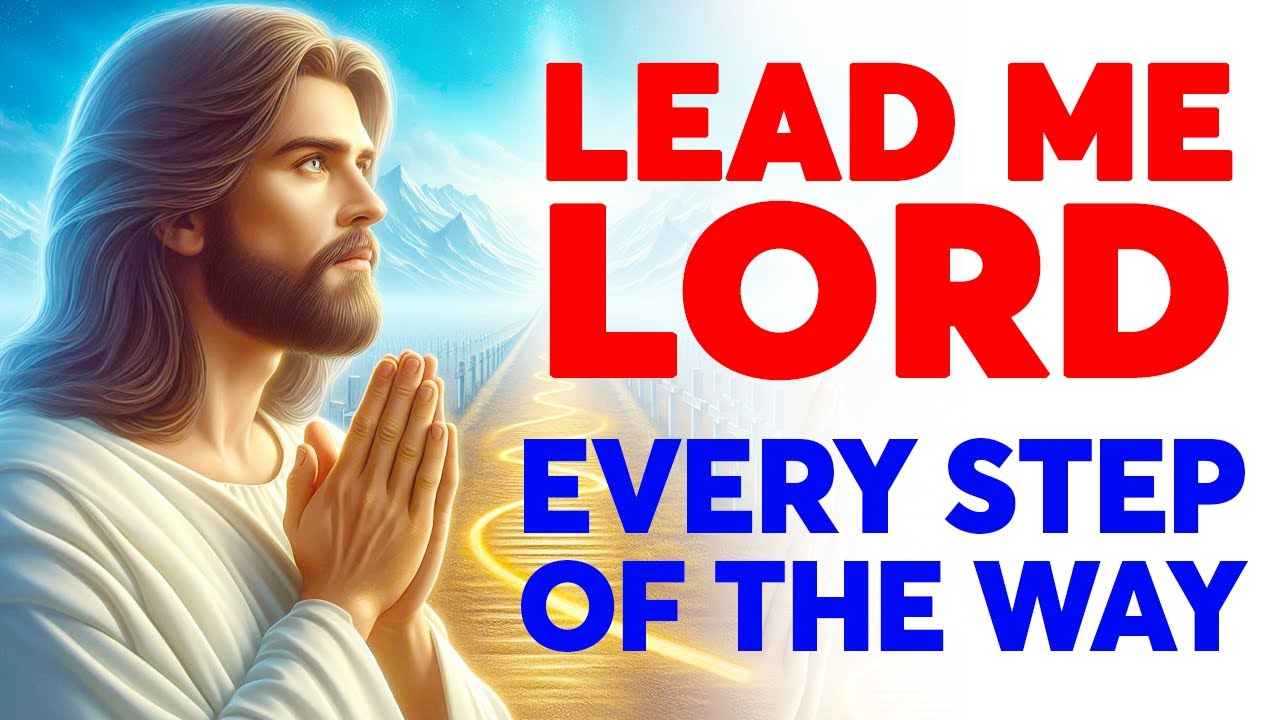 Let God Lead You Every Step Of The Way (Christian Motivation & Blessed ...