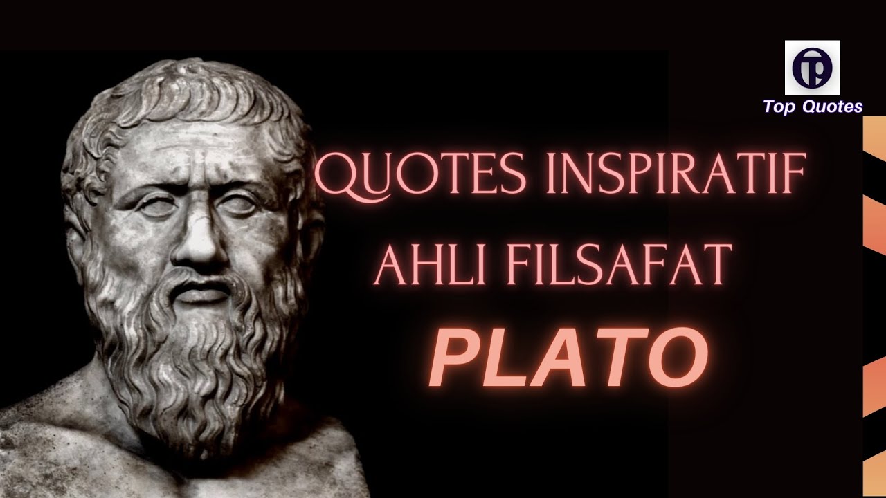 PLATO | Quotes Bijak yang Memotivasi dan Penuh Makna Kehidupan. - YouTube