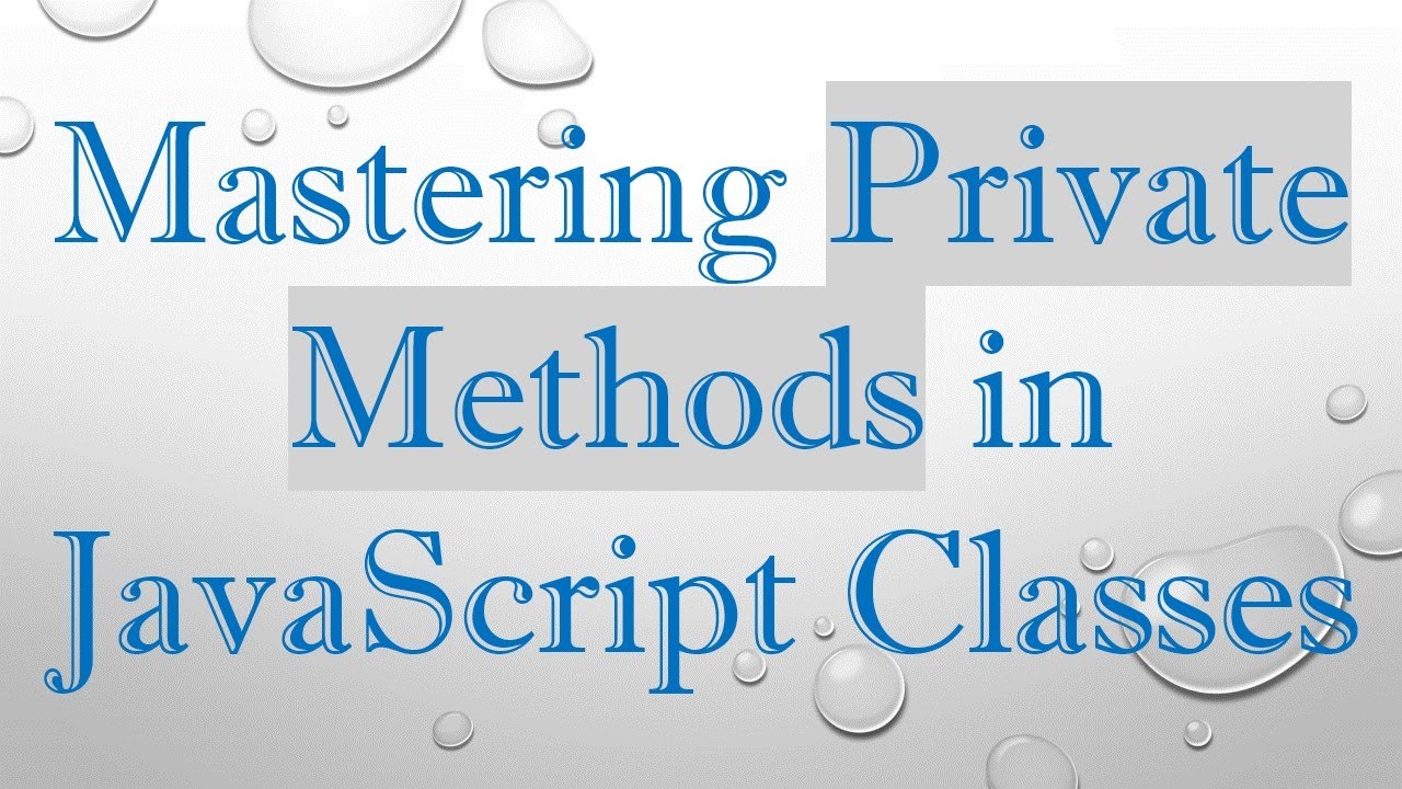 Mastering Private Methods in JavaScript Classes - YouTube