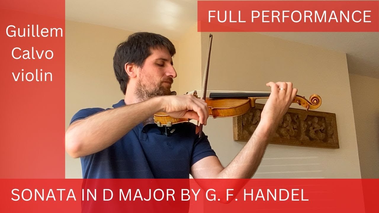 Sonata in D Major by Handel - performed by Guillem Calvo violin - YouTube