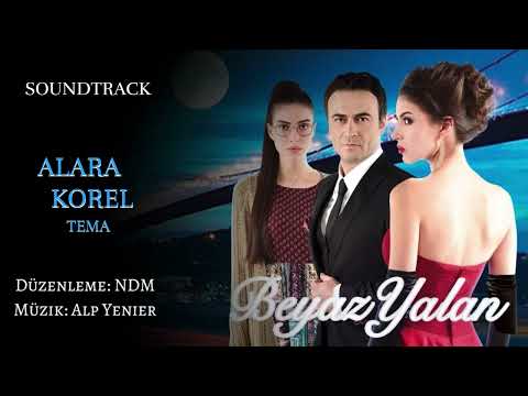Beyaz Yalan (Soundtrack) | Alara Korel Tema