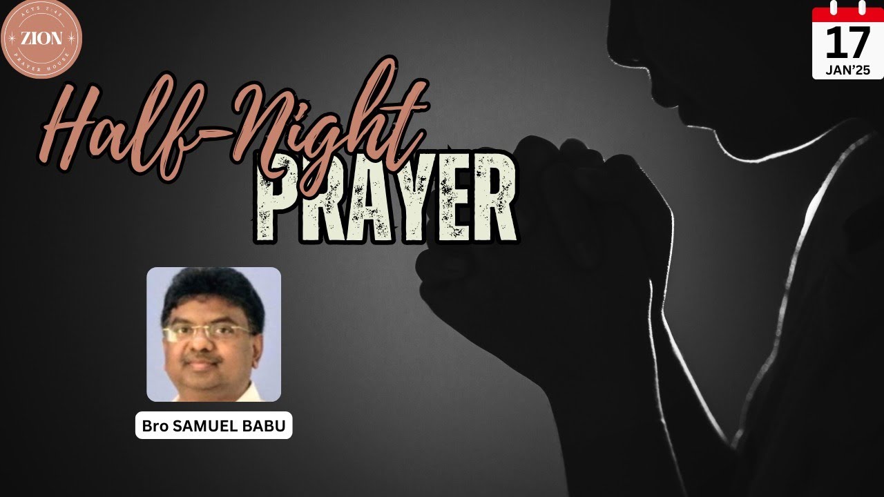 Monthly Half-night Prayer Meeting | Jan 17, 2025 | Bro. Samuel Babu K ...