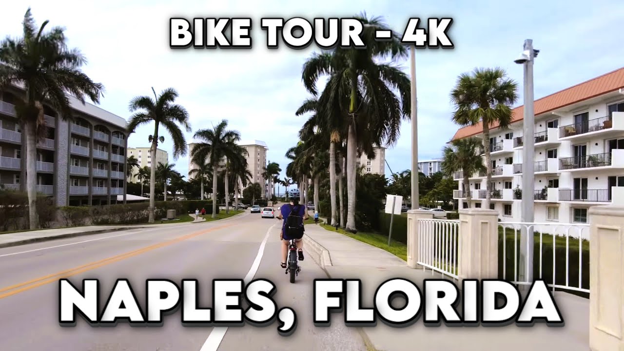 🌴 Naples, Florida: Ultimate 4K Bike Adventure through Paradise 🚲 - YouTube