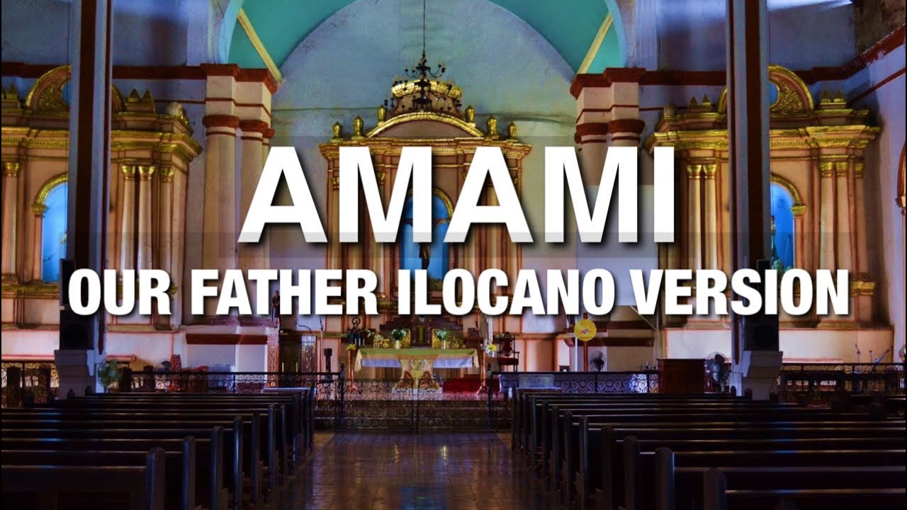Amami (Our Father - Ilocano version) - YouTube