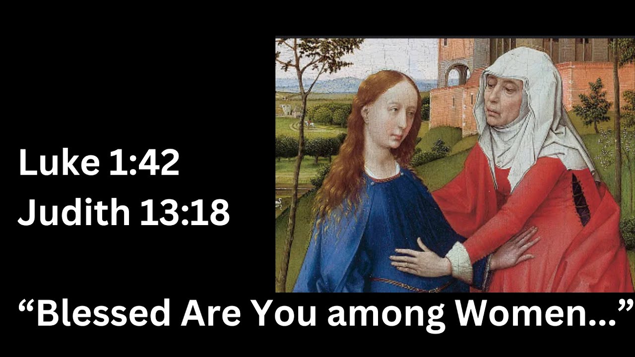 How Judith Shows that Christ is God (Luke 1:42 / Judith 13:18) - YouTube
