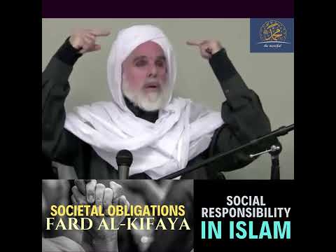 Fard al-Kifaya(Societal obligations) in Islam - Shaykh Dr. Umar Faruq Abdullah