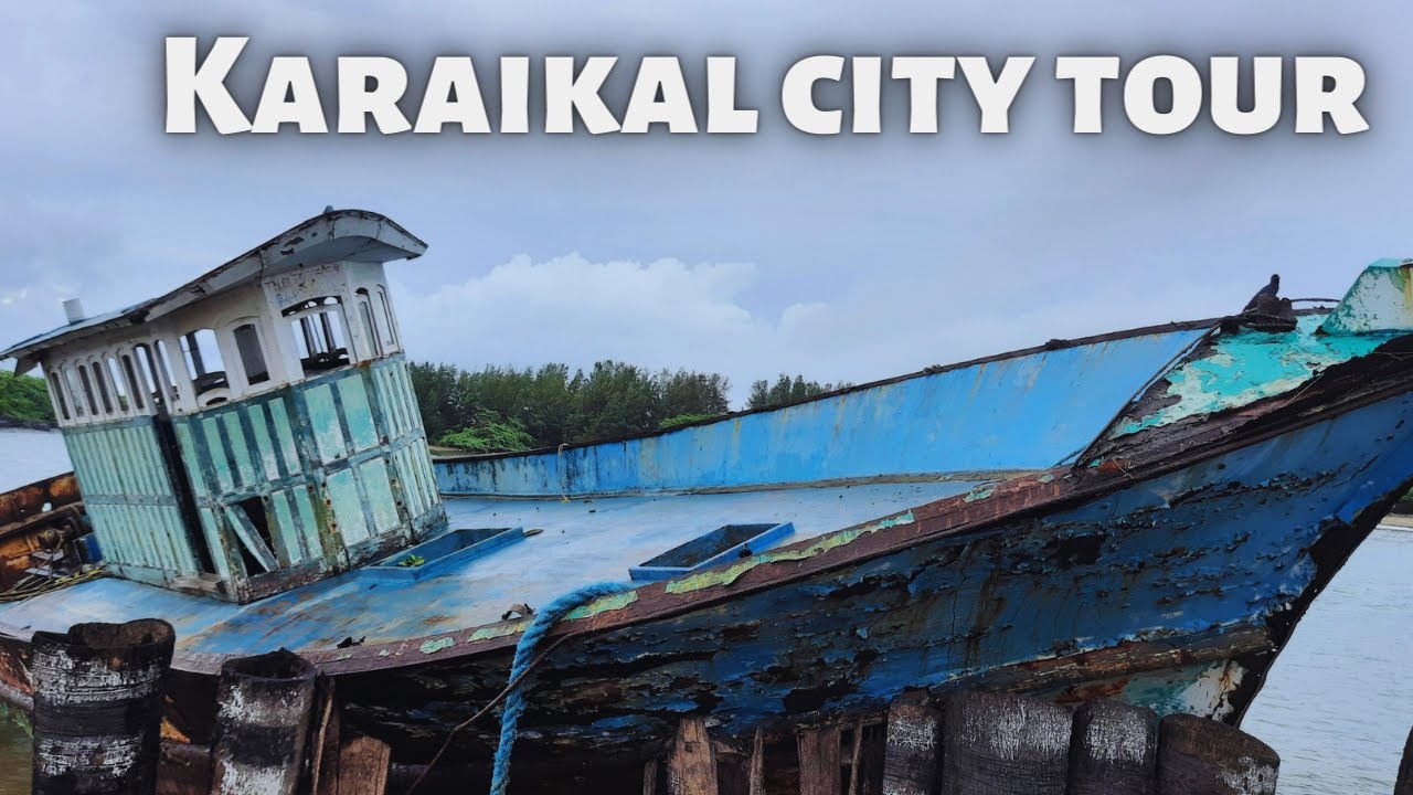 Karaikal City Tour | Karaikal is a town of the Indian Union Territory ...