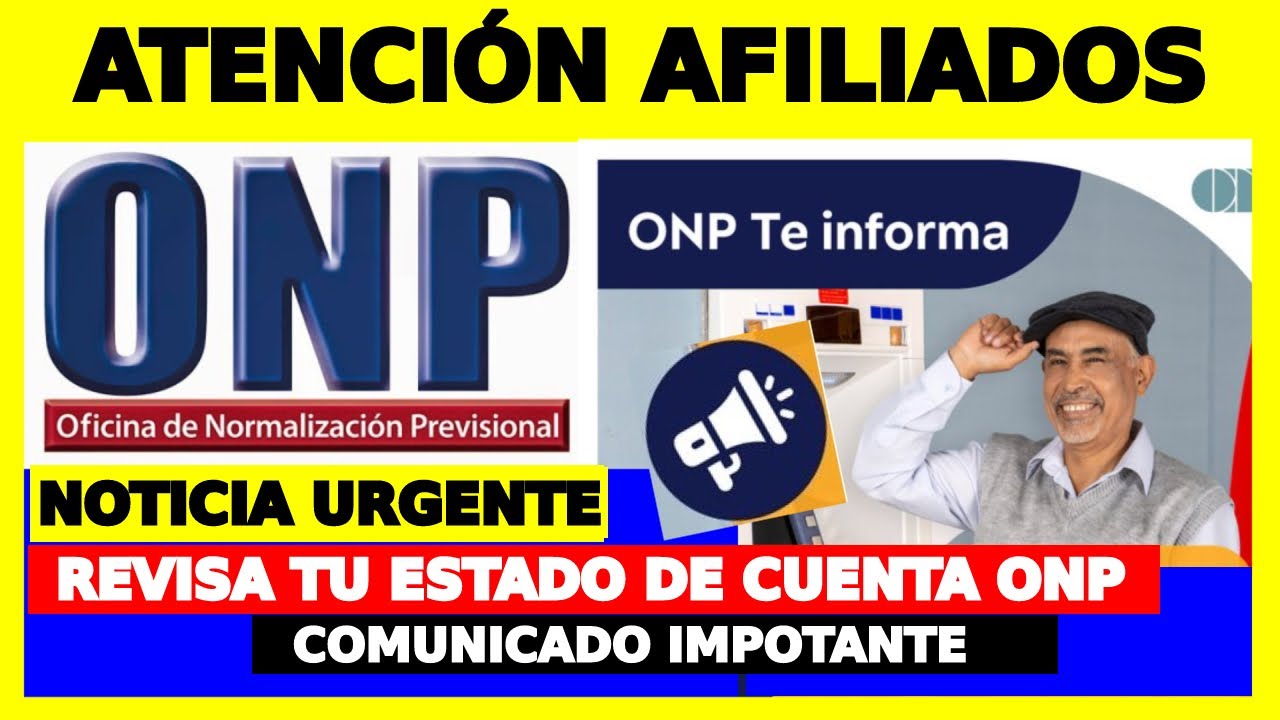 ONP LO ÚLTIMO; CONOCE COMO REVISAR TU ESTADO DE CUENTA ONP [ATENCIÓN ...