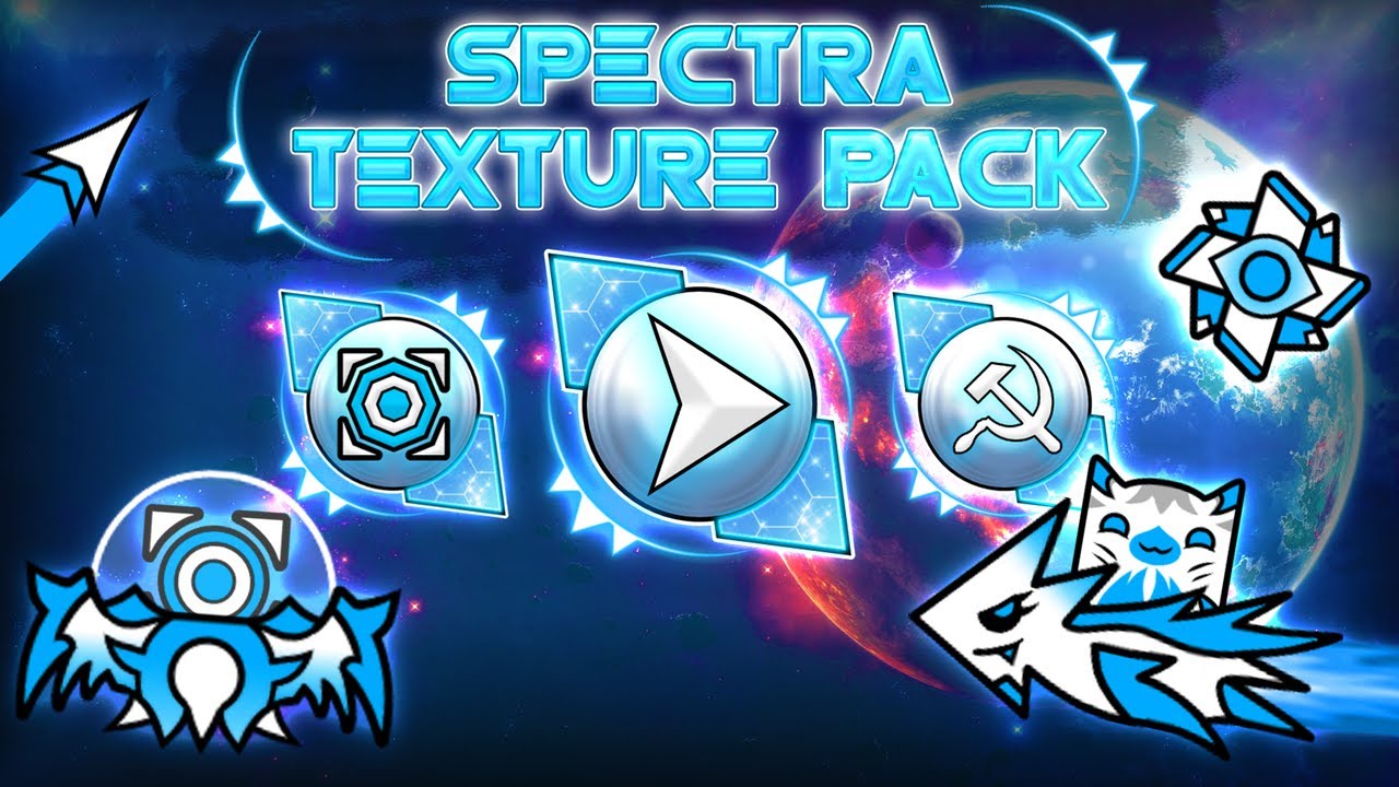 (My Best) Spectra Texture Pack | Geometry Dash 2.11 - YouTube