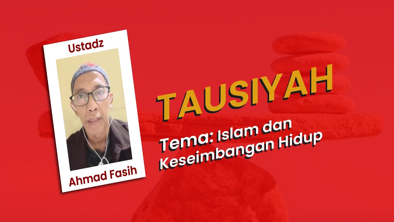 Kajian dengan Tema : Islam dan Keseimbangan Hidup - YouTube