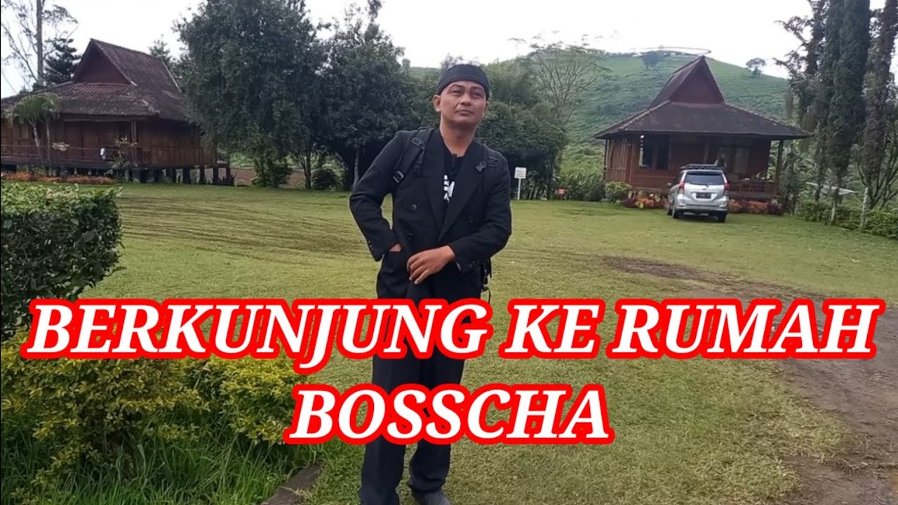 BERKUNJUNG KE RUMAH BOSSCHA - YouTube