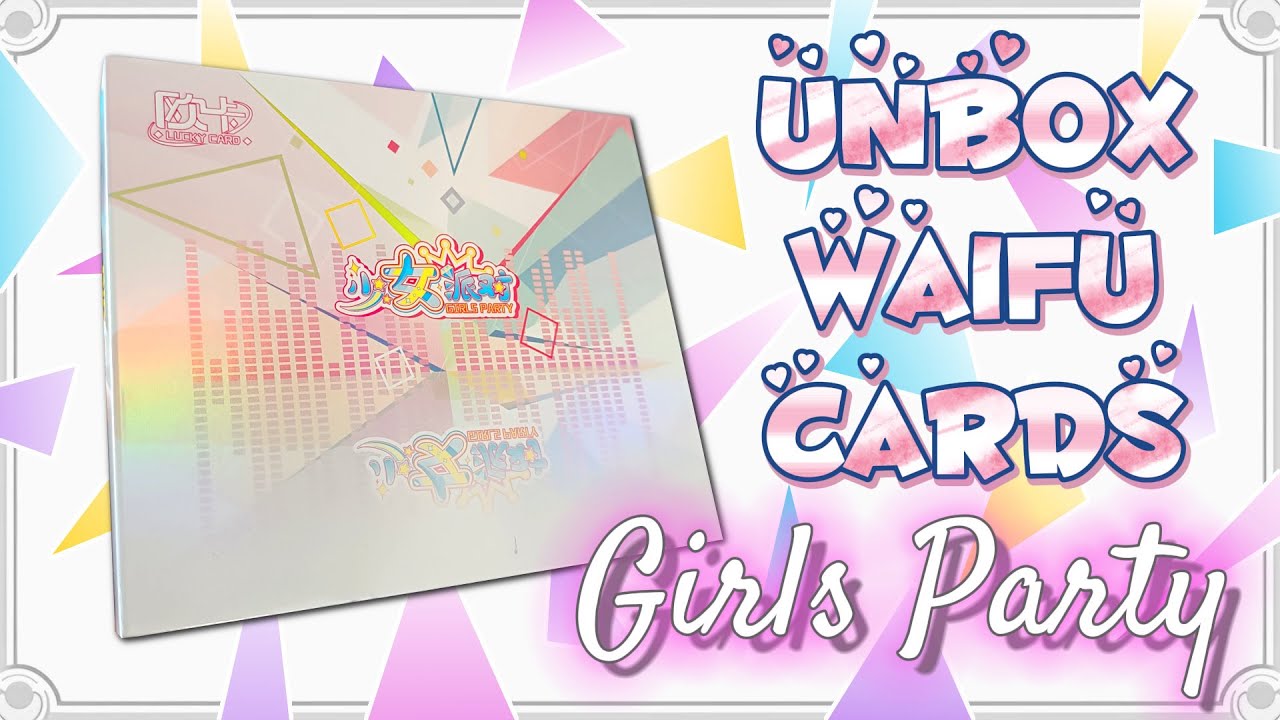 Abri uma box de cards de Waifu, da coleção Girls party #waifu # ...
