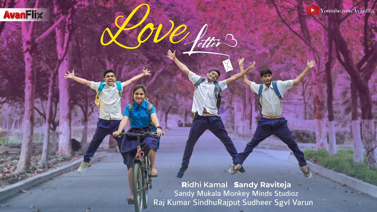 LOVE LETTER || Telugu Short Film || AvanFlix || Sandy Raviteja ...