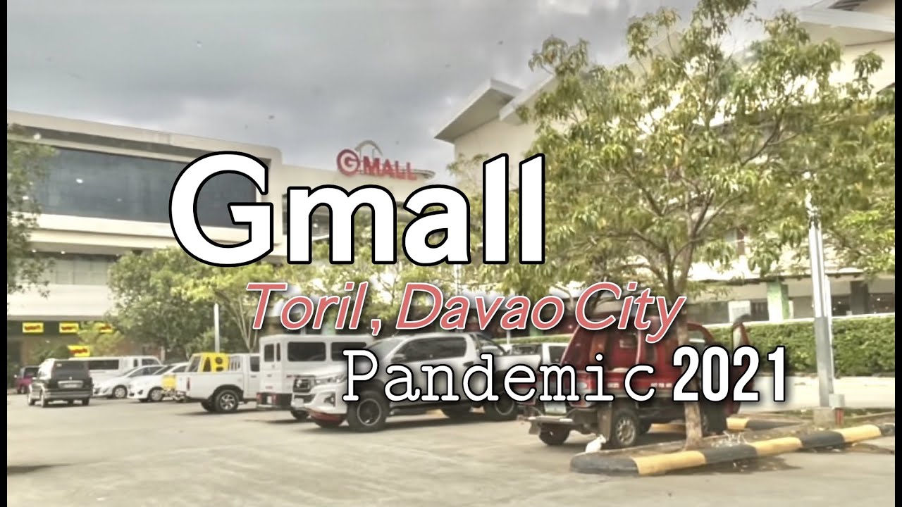 GMALL TORIL, DAVAO CITY DURING PANDEMIC 2021 - YouTube
