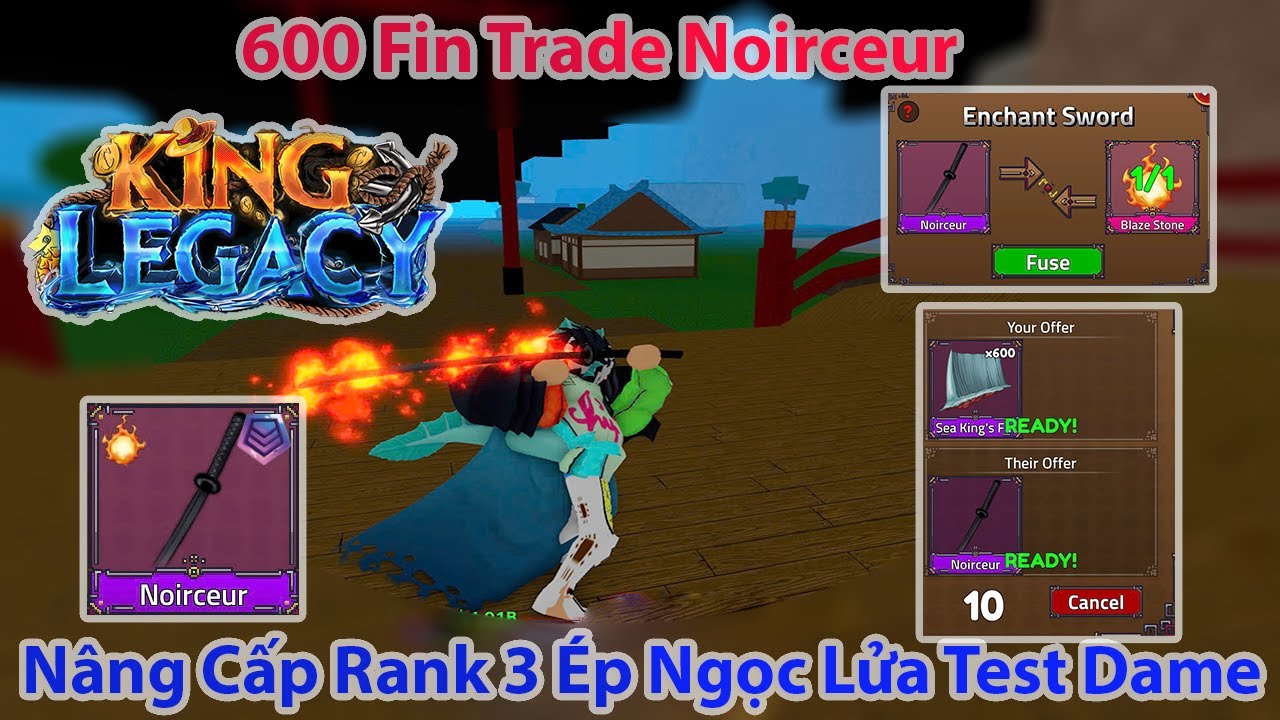 King Legacy - 600 Fin Trade Noirceur Về Nâng Cấp Rank 3 Ép Ngọc Lửa ...