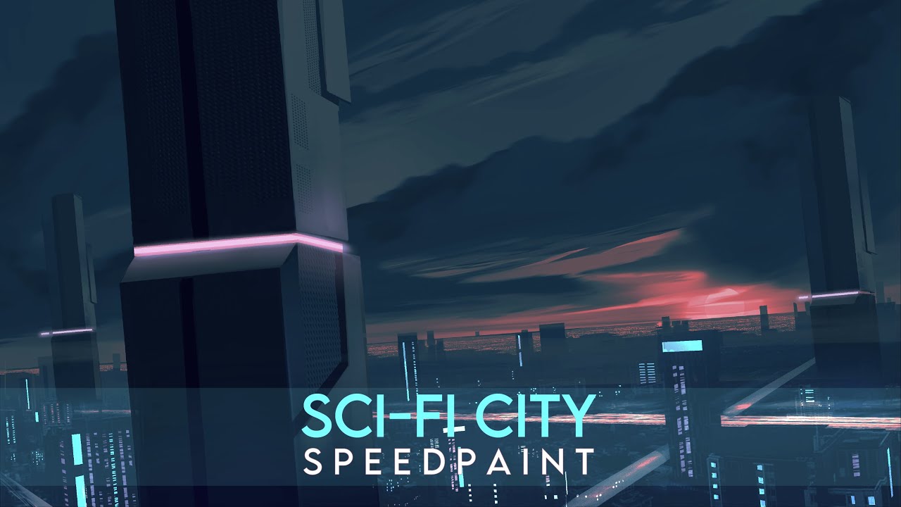 SCI-FI City【Speedpaint】| LANDSCAPE - YouTube