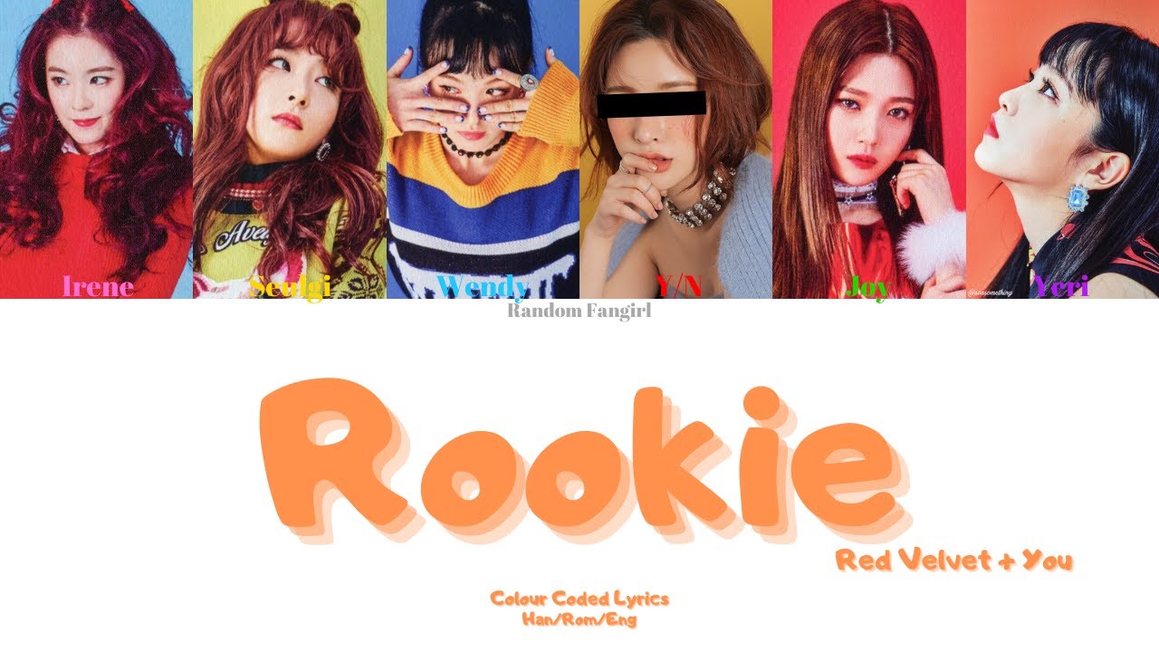Red Velvet (레드벨벳) - Rookie (6 Member Ver.) [Colour Coded Lyrics Han/Rom ...