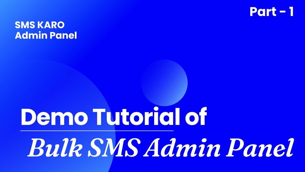 Demo Tutorial of Bulk SMS Admin Panel - YouTube