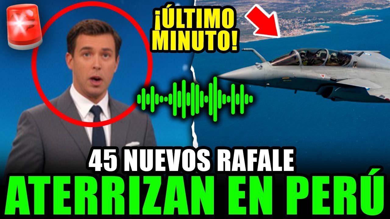 Los 45 NUEVOS cazas RAFALE aterrizan en PERÚ para MEJORAR la FUERZA ...