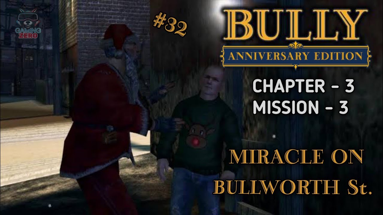 Bully: Anniversary Edition| Chapter 3 Mission 3- MIRACLE ON BULLWORTH ...