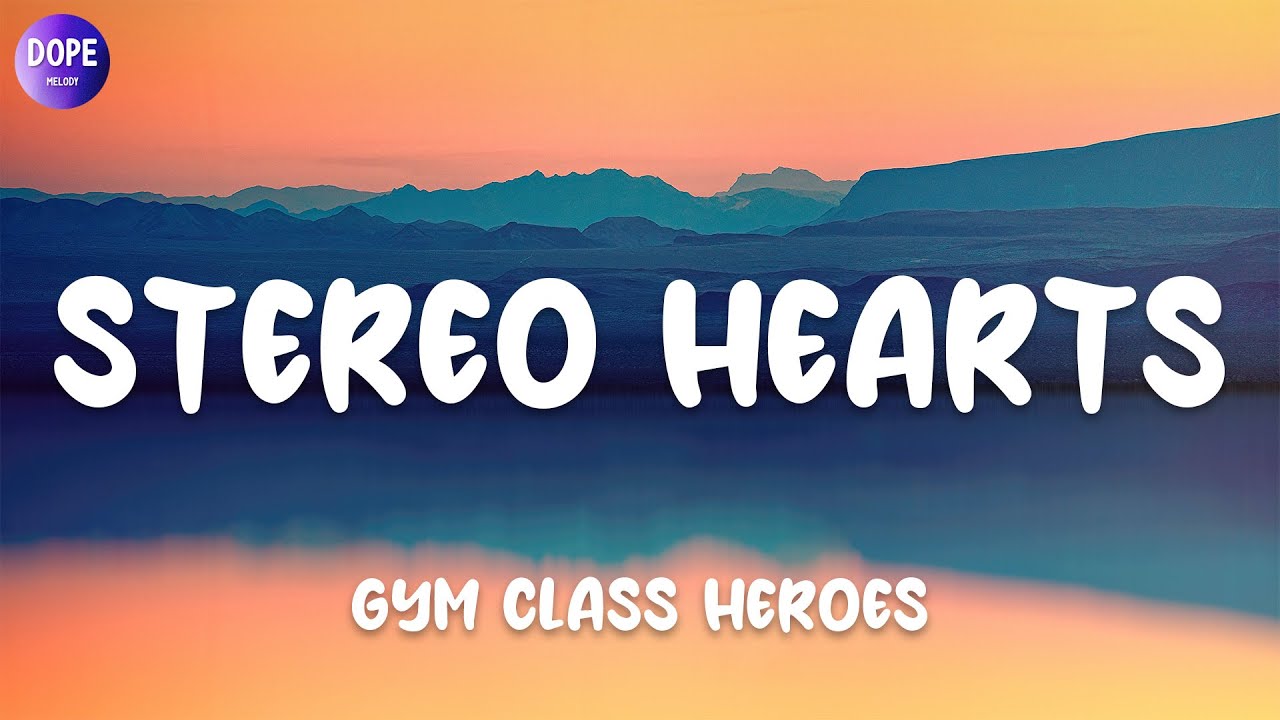 Gym Class Heroes - My heart stereo (Stereo Hearts) (Lyrics) ft. Adam ...