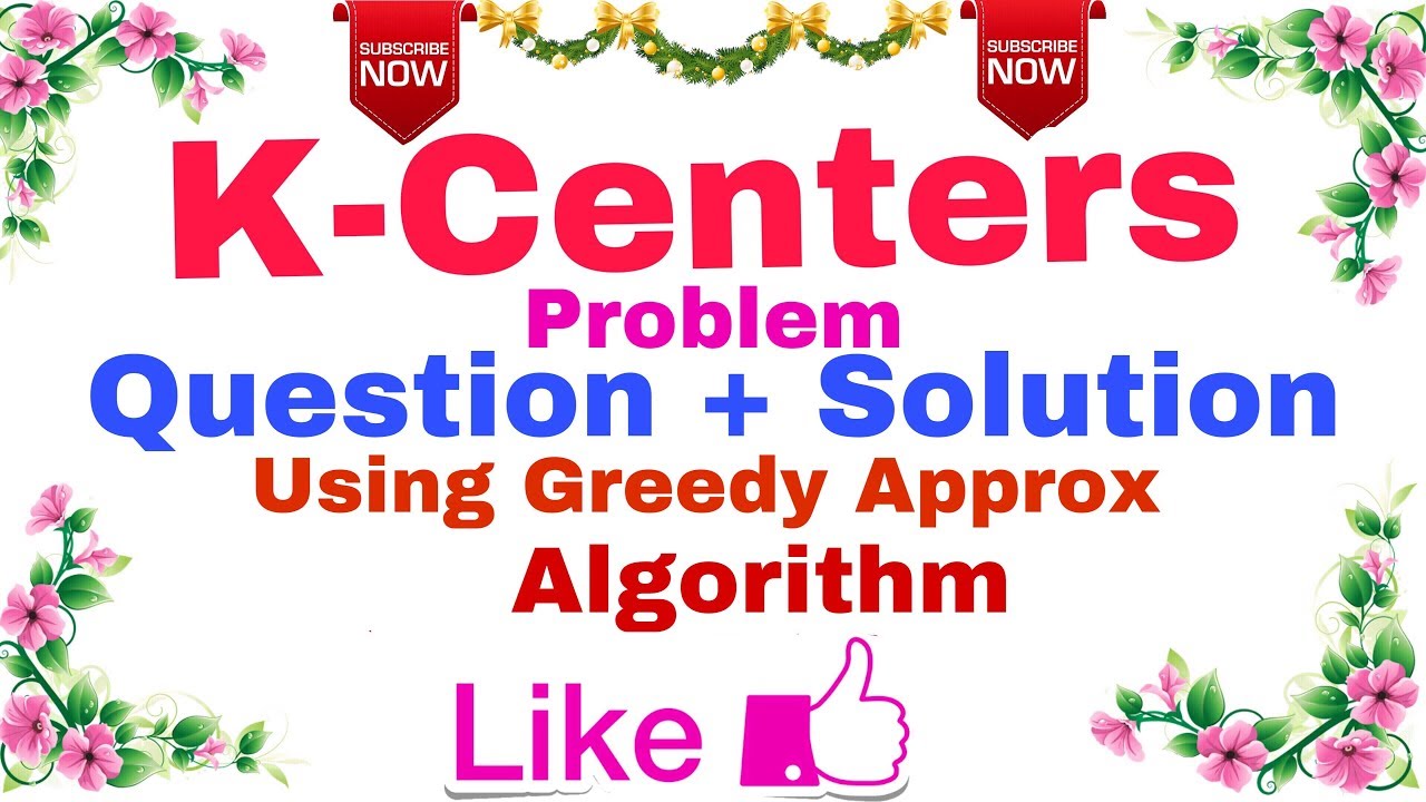Ep 19 Algorithm K Centers Problem Question Solution Using Greedy Approximate Algorithm