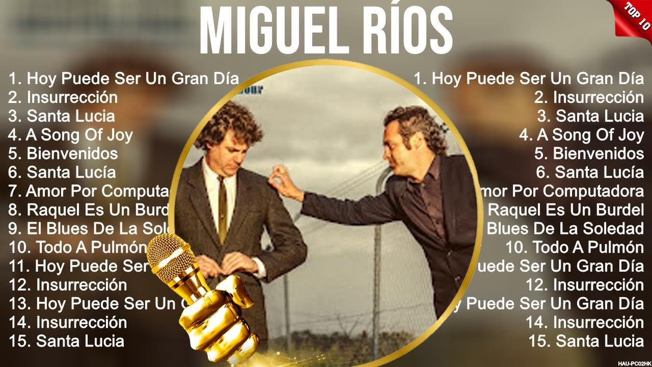 Miguel Ríos Exitos 2023 Mejor Canción 2023 Álbum Completo Más Popular ...