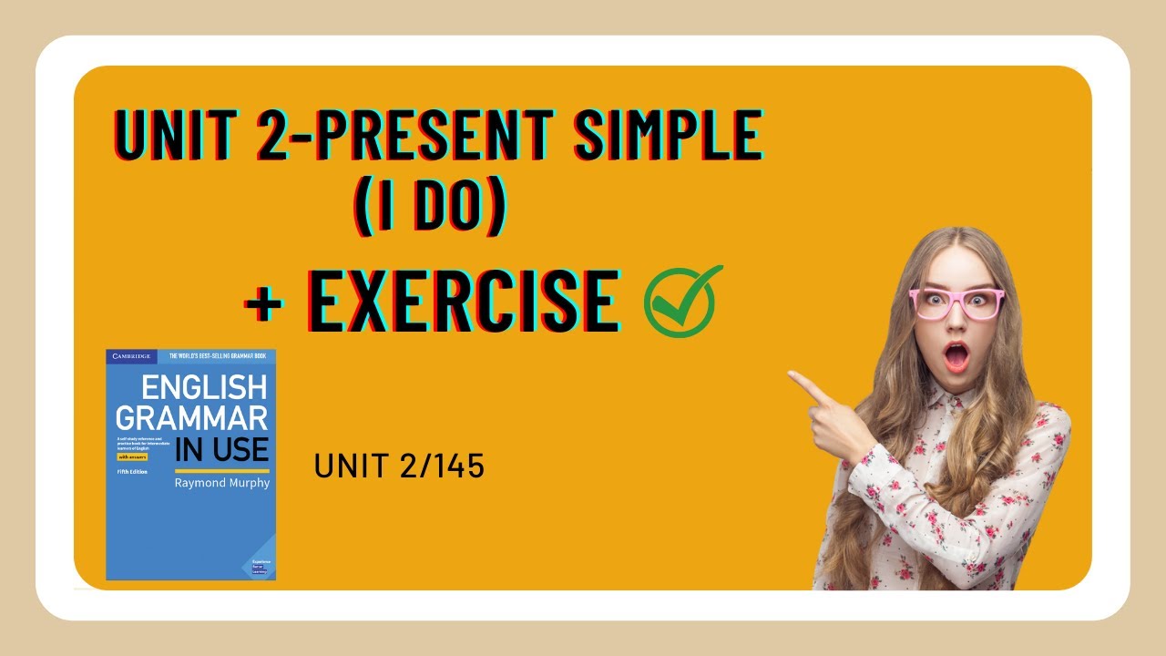 Belajar Grammar Unit 2 -Present Simple (I do) + Exercise - YouTube