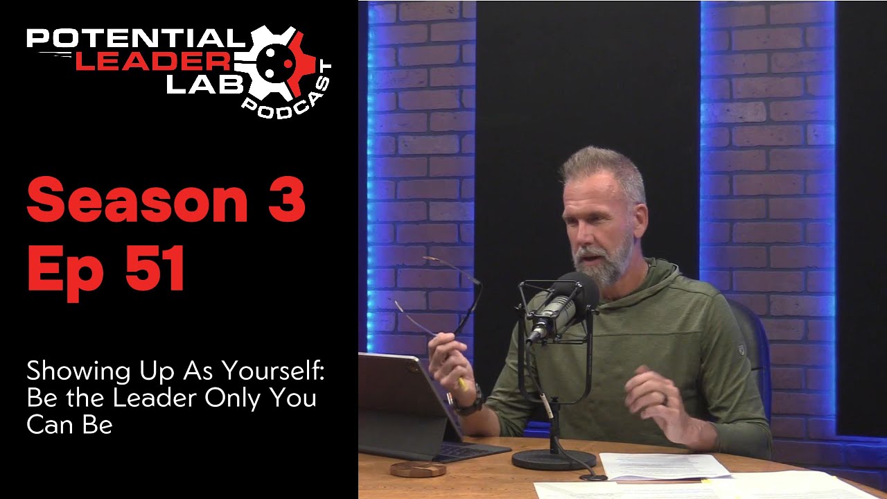 Showing Up As Yourself: Be the Leader Only You Can Be (S3.Ep51) - YouTube
