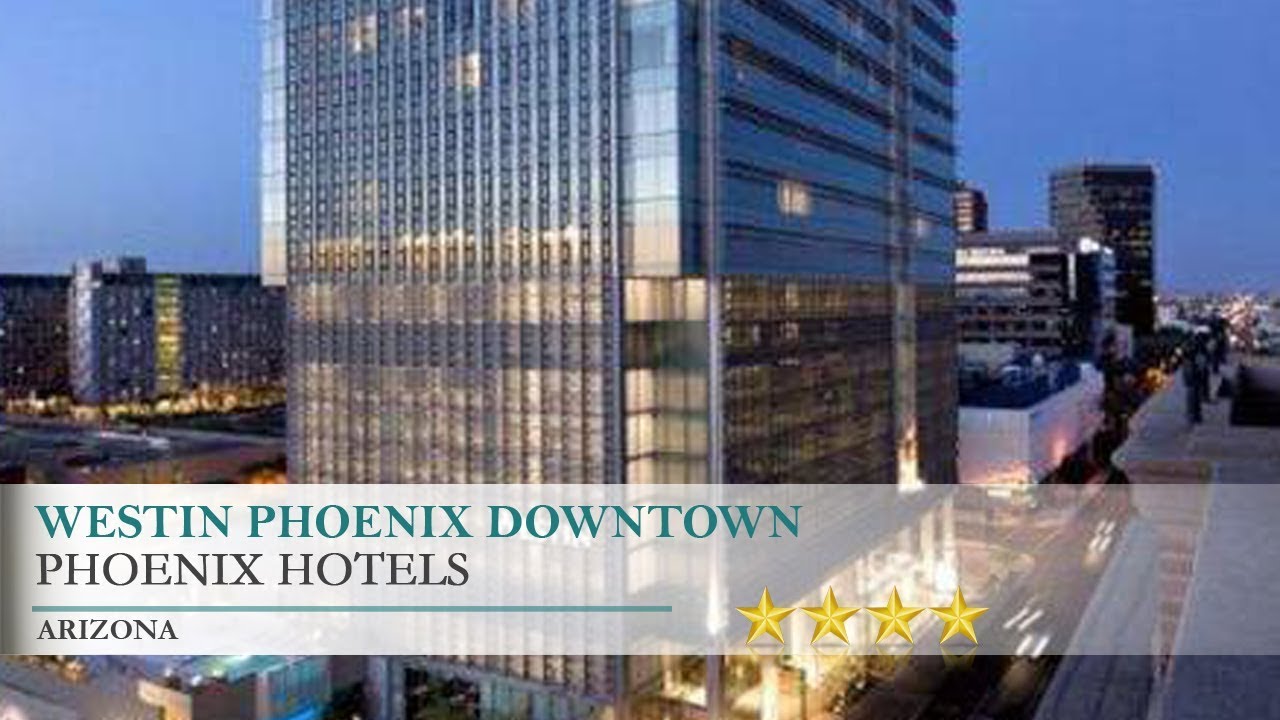 Westin Phoenix Downtown Hotel - Phoenix, Arizona - YouTube