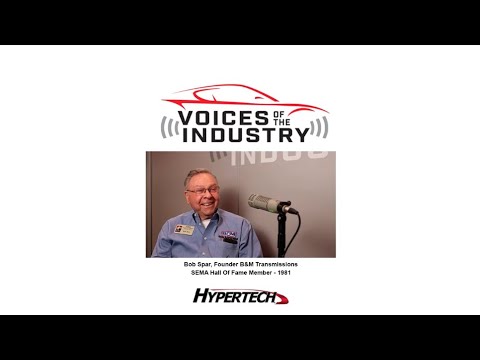 Hypertech's Voices of the Industry SEMA 2022 Featuring Bob Spar ...
