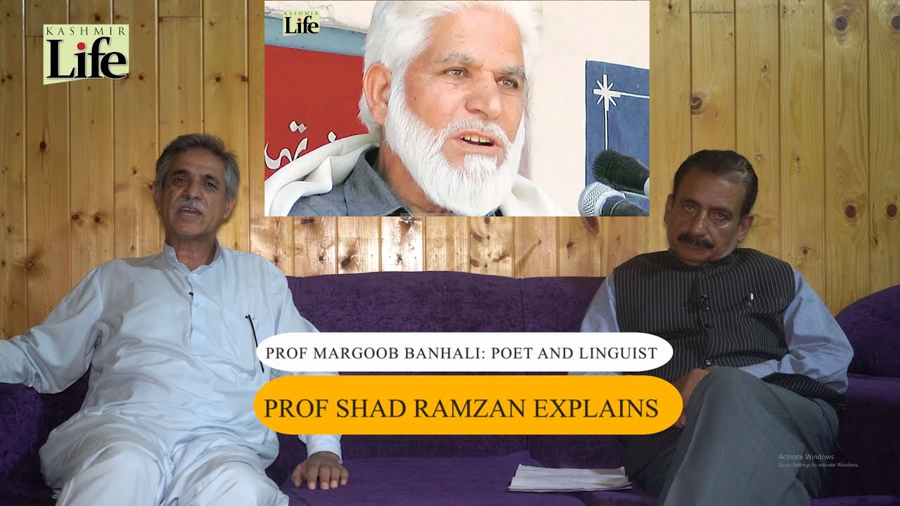 Prof Margoob Banhali: Poet and Linguist, Prof Shad Ramzan Explains ...