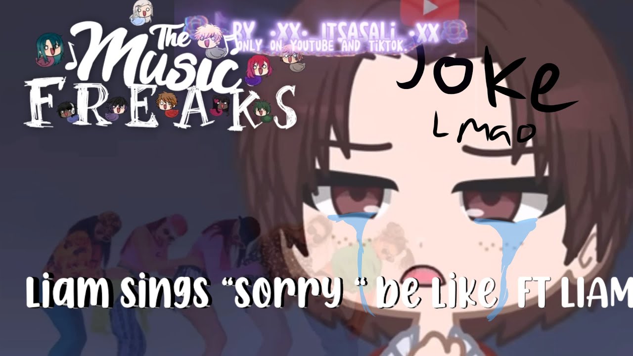 LIAM SINGS “SORRY “ BE LIKE FT LIAM AND THE MUSIC FREAKS /Joke btw lmao ...