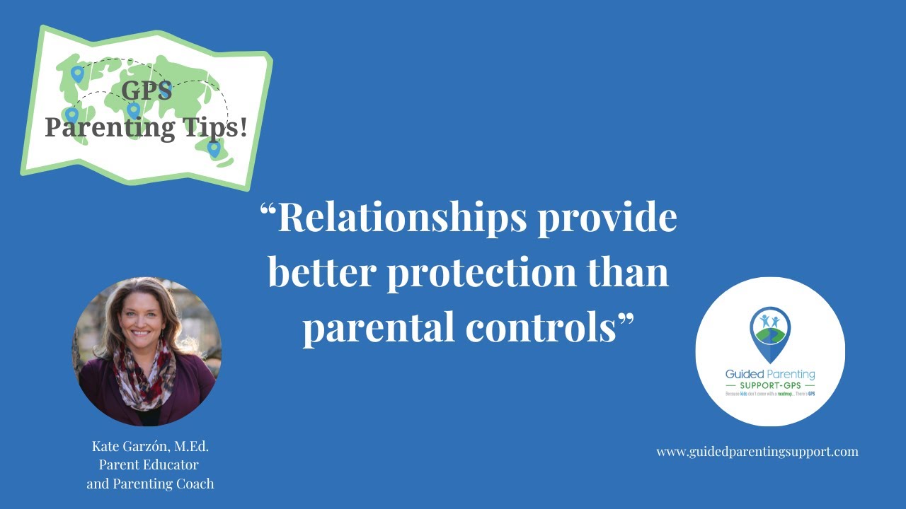 Relationships provide better protection than parental controls. - YouTube