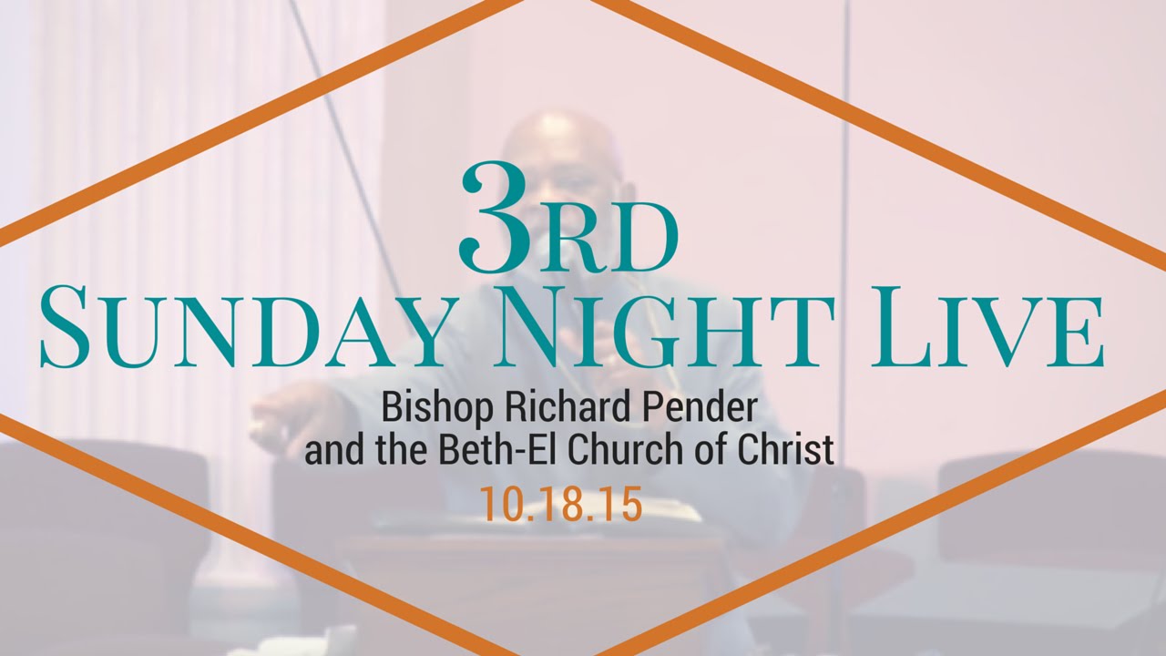 3rd Sunday Night Fellowship - Bishop Richard Pender - YouTube