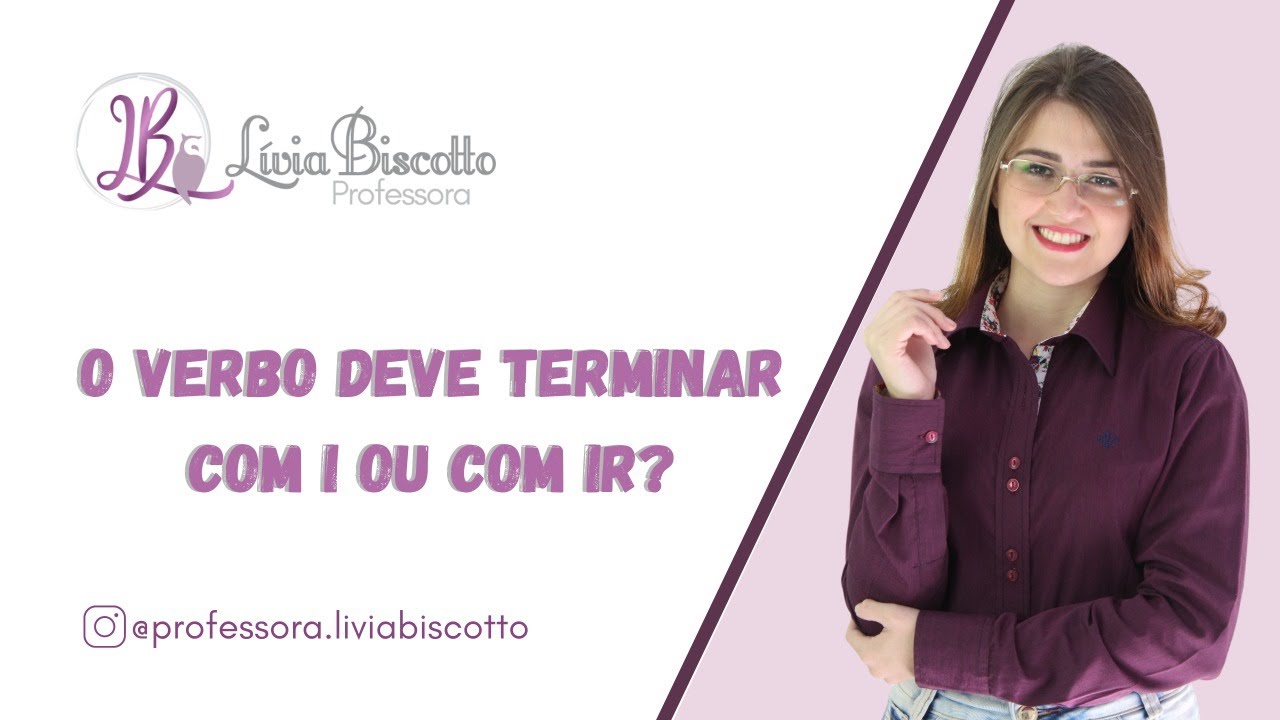 O verbo deve terminar com I ou com IR? 1 macete para todos os verbos ...