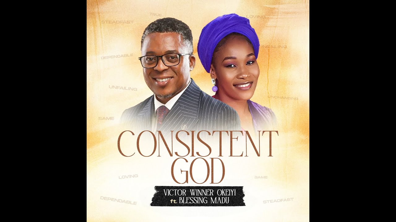 Consistent God by Victor Winner Okeiyi (Official Video) - YouTube