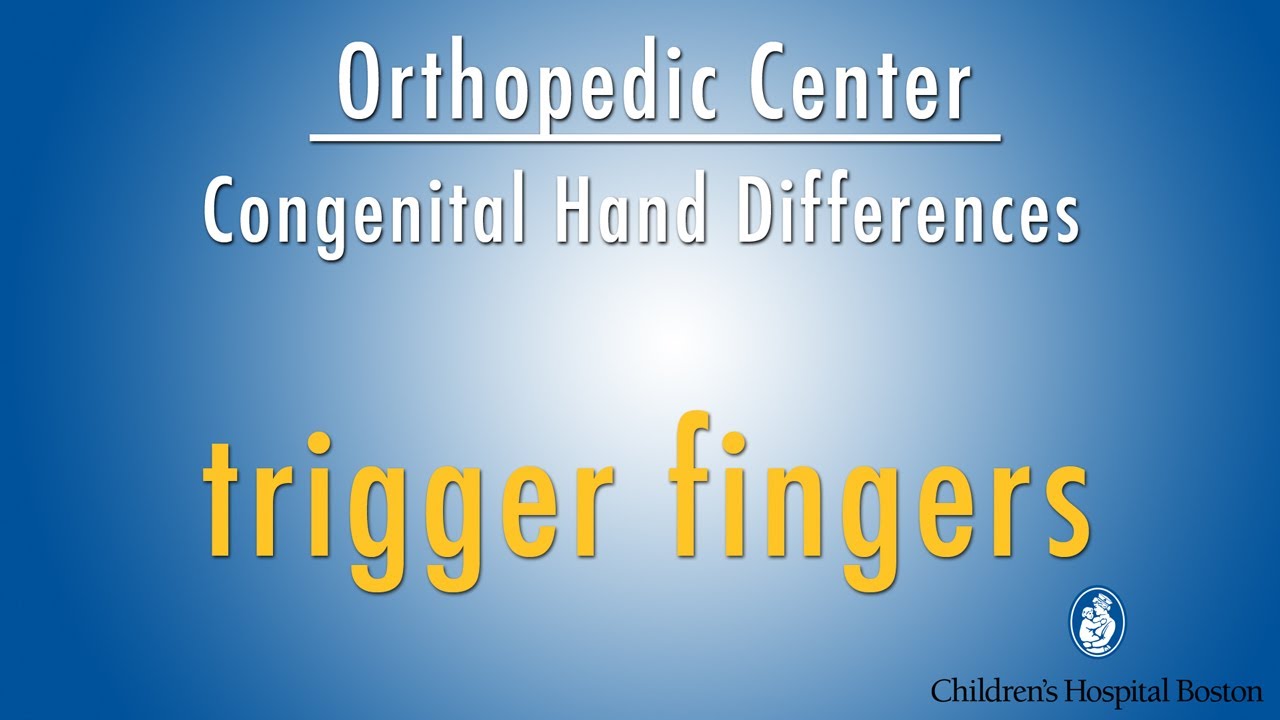 trigger fingers - congenital hand differences - Boston Children's ...