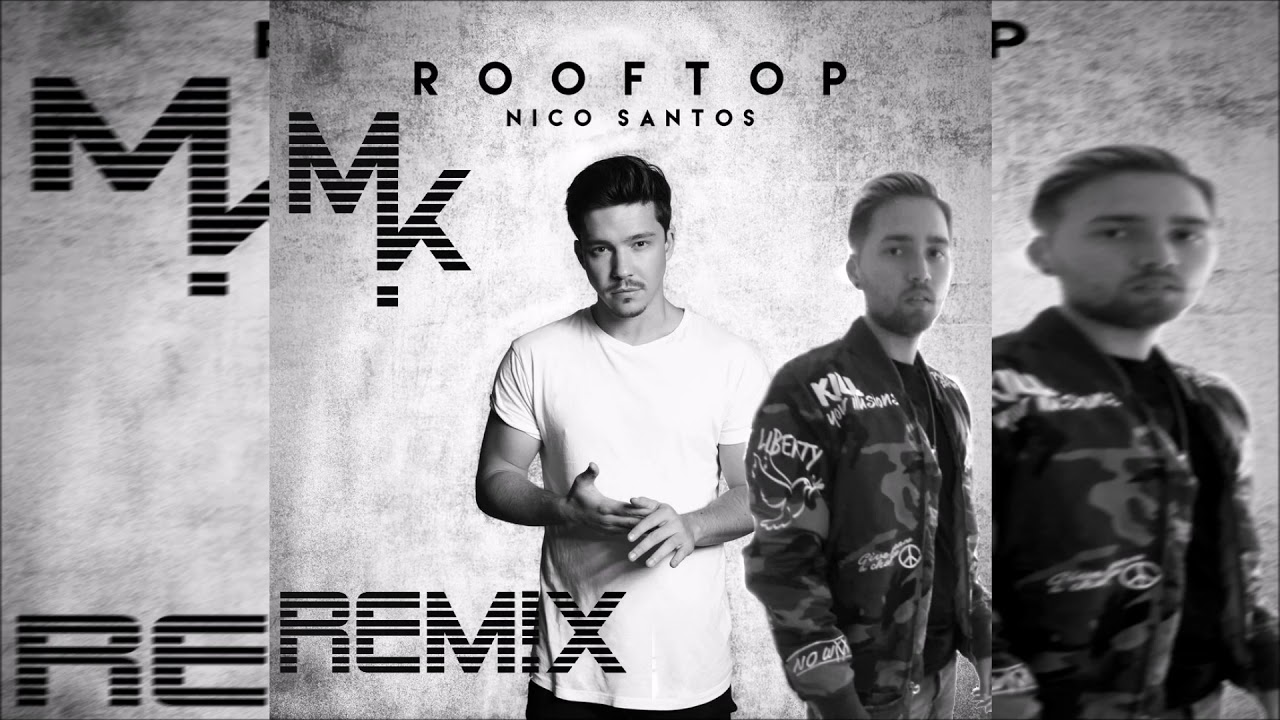 Nico Santos - Rooftop (Marv!n K!m Remix) [FREE DOWNLOAD] - YouTube