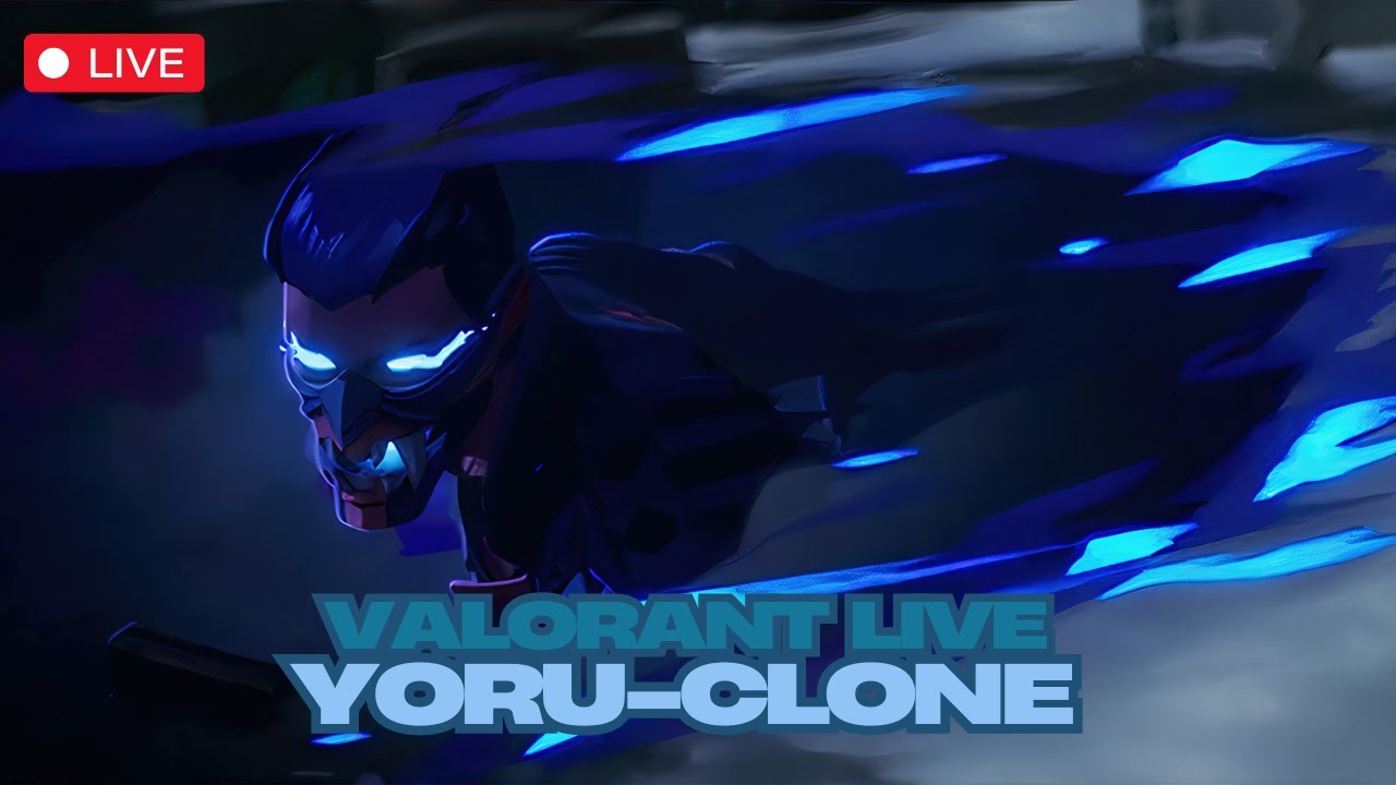Yoru-Clone Valorant Live Stream #valorant #gaming #valorantlivestream ...