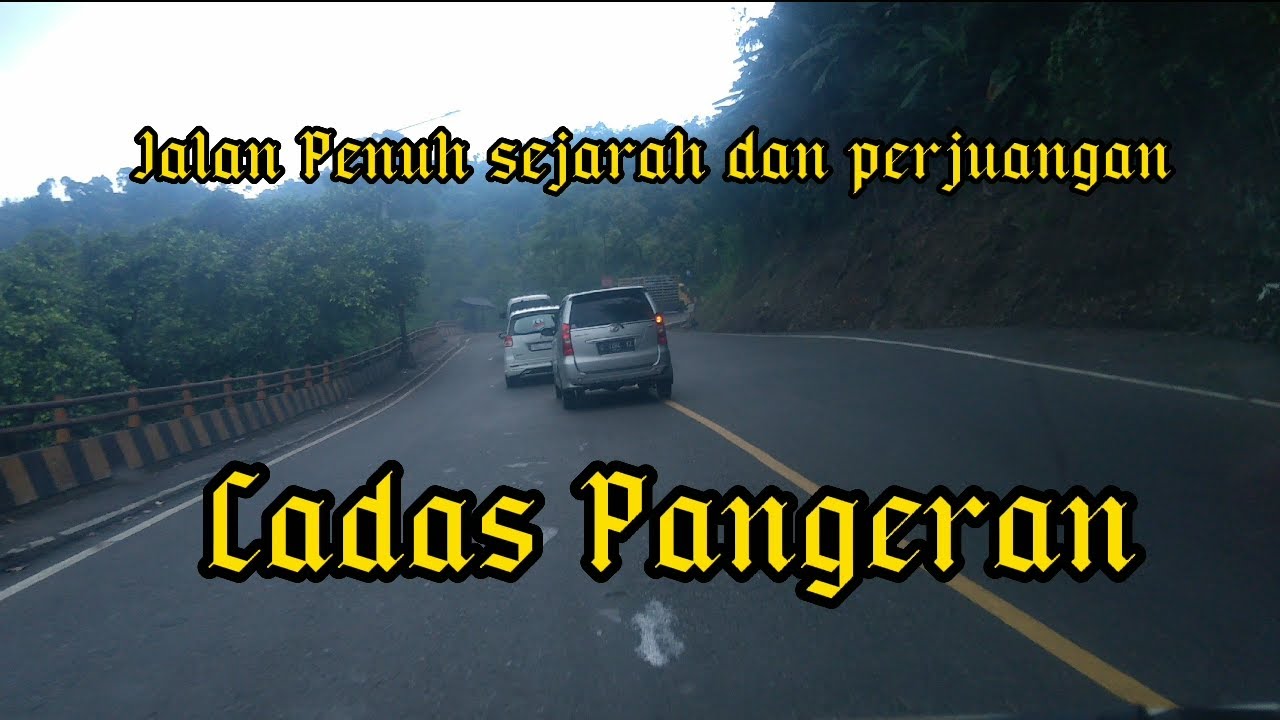 CADAS PANGERAN JALAN PENUH SEJARAH#sumedang - YouTube
