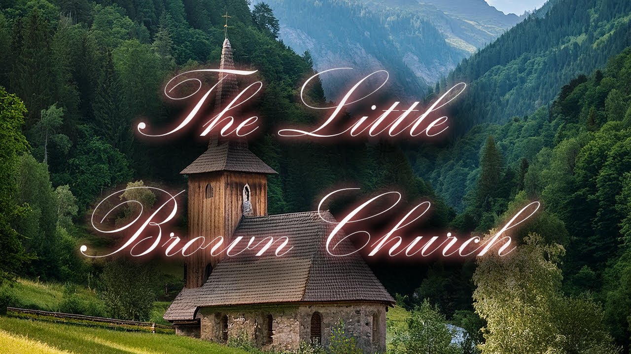 The Little Brown Church - YouTube