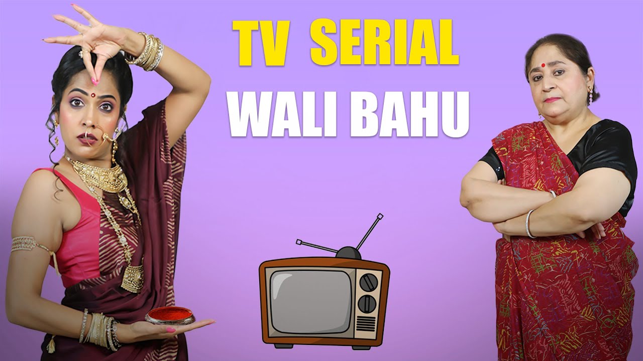 TV SERIAL Wali Bahu vs REAL Life | ShrutiArjunAnand - YouTube