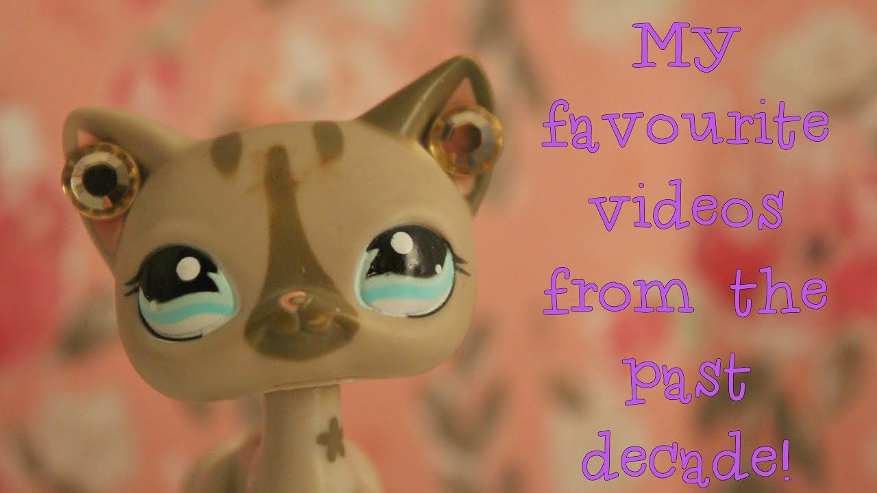 Lps: My Favourite Videos From the Decade! - YouTube