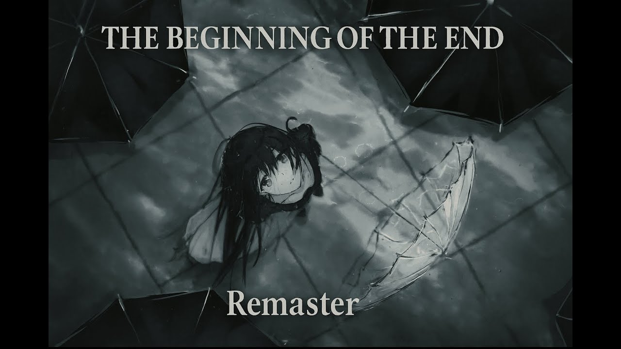 The Beginning Of The End - Sad & Emotional (Remaster) [By Koji] - YouTube