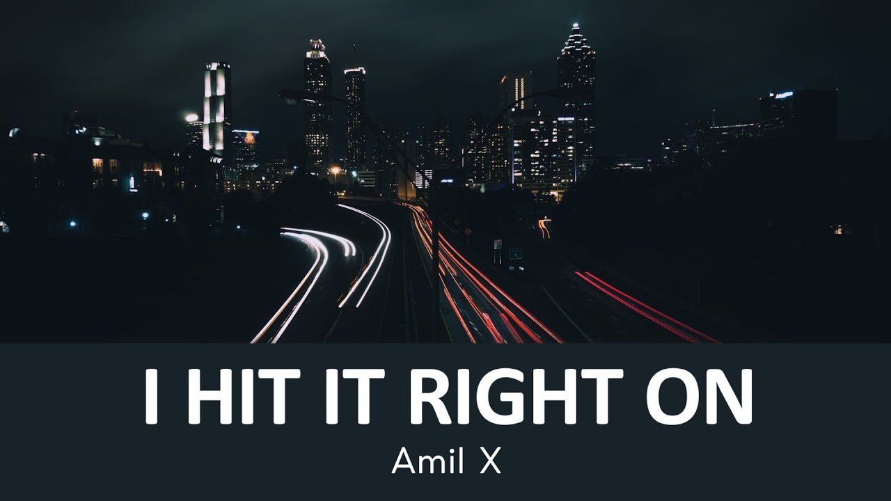 Amil X - I HIT IT RIGHT ON (GLORY TO GOD) (RADIO EDIT) - YouTube